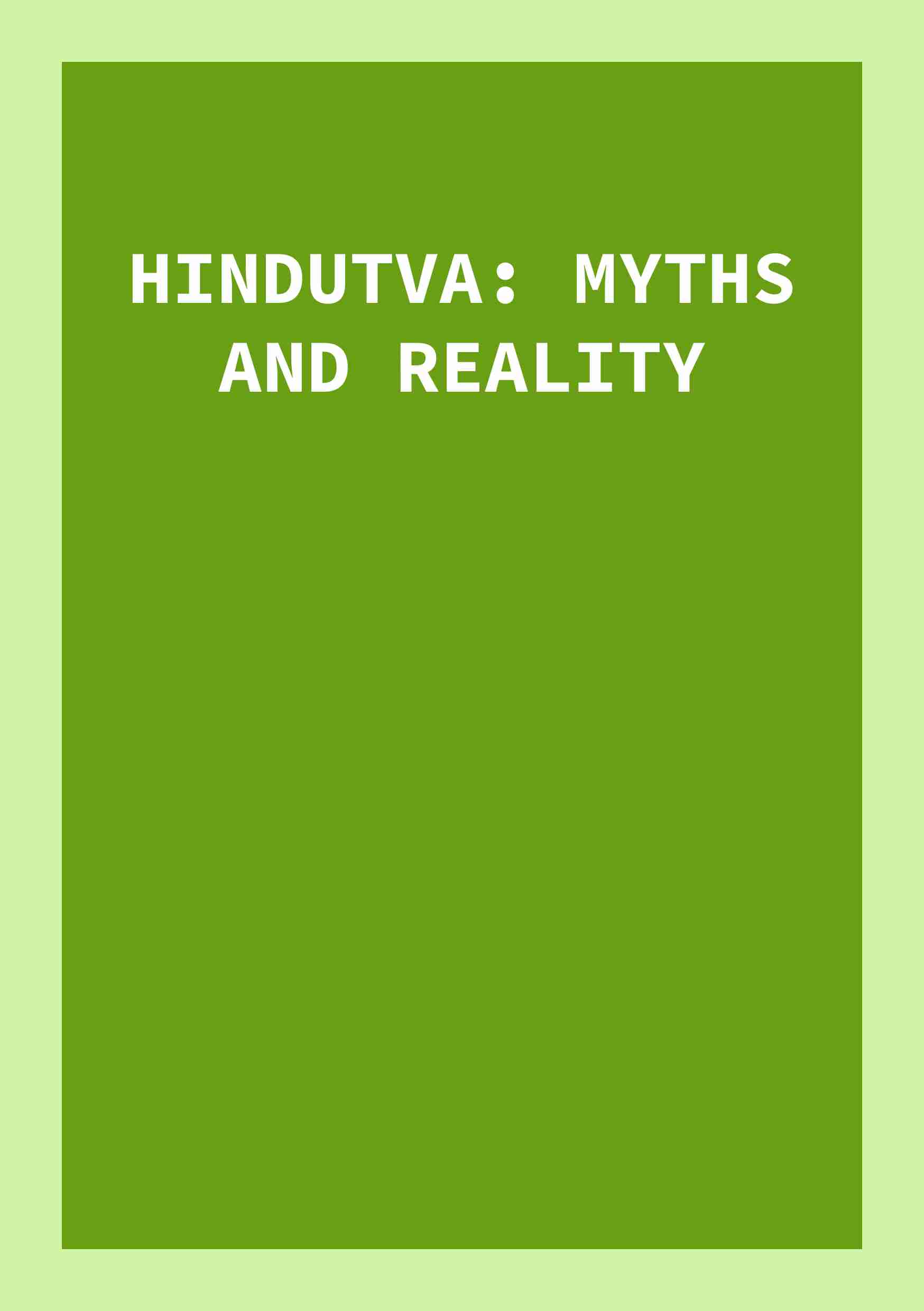 HINDUTVA: MYTHS AND REALITY - Hindutva Watch